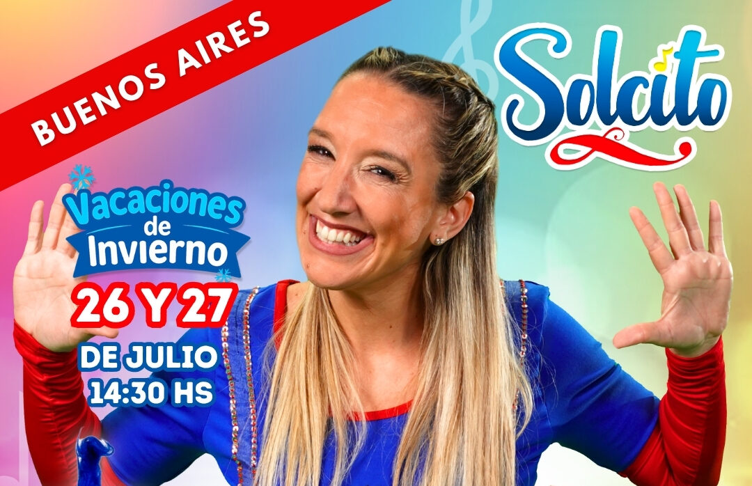 🌞 Solcito vuelve a Buenos Aires con un show nuevo y lleno de alegría ...